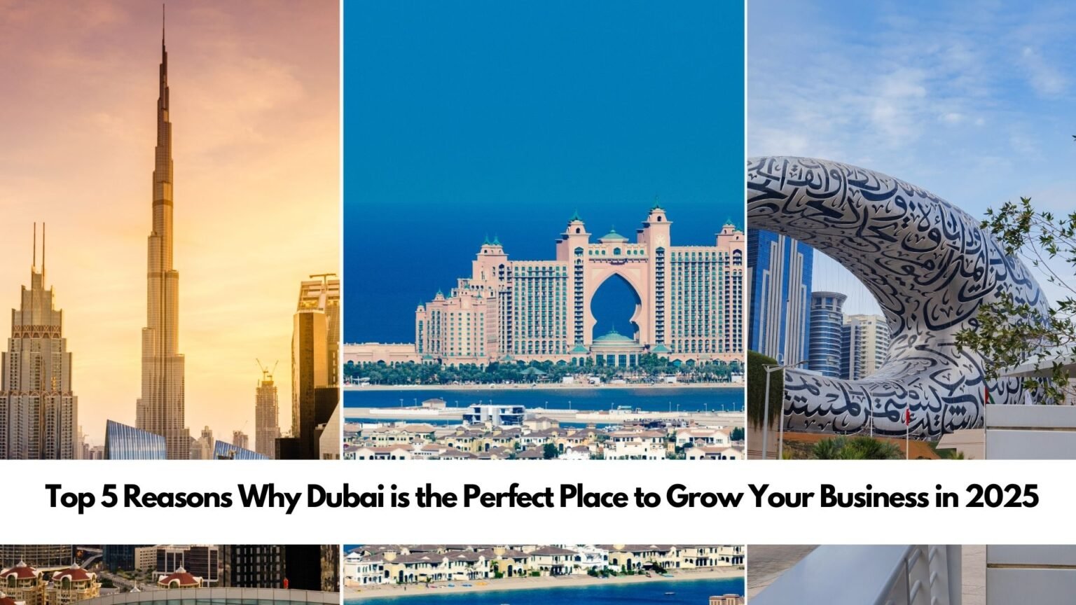 Top 5 Reasons Why Dubai is the Perfect Place to Grow Your Business in ...