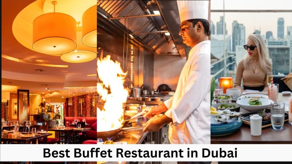 Best Buffet Restaurant in Dubai - Explore Dubai