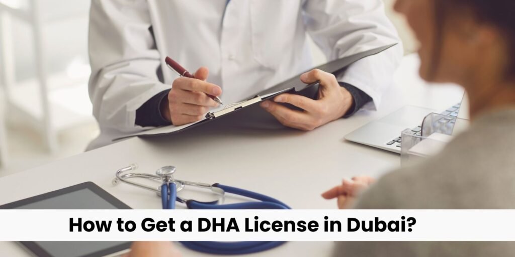 How to Get a DHA License in Dubai? – Explore Dubai