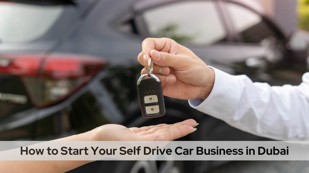 How to Start Your Self Drive Car Business in Dubai - Explore Dubai