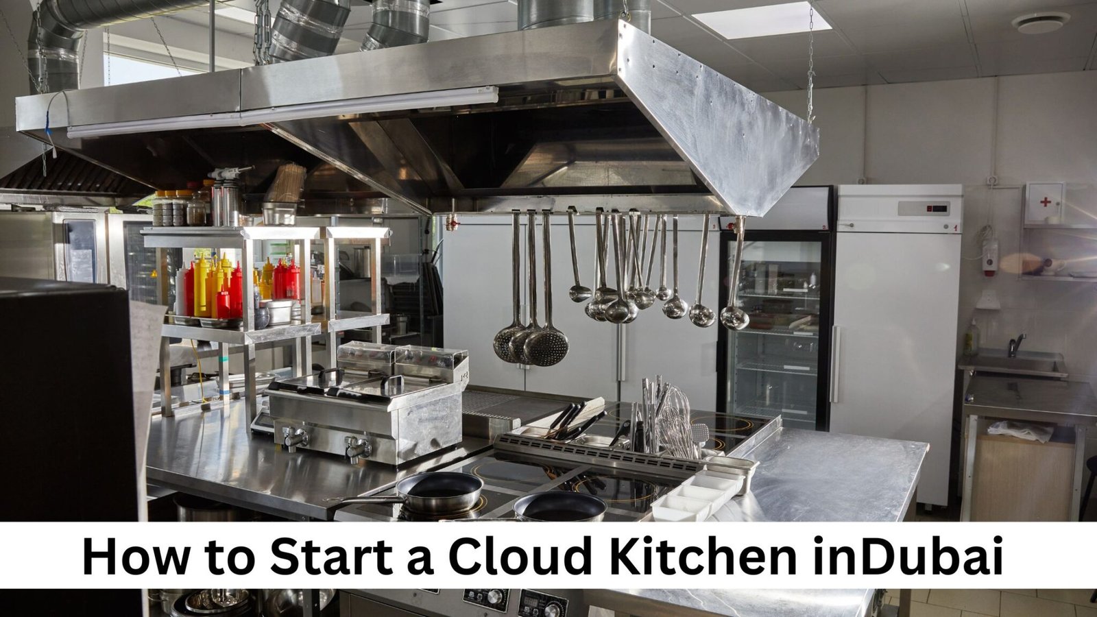 How to Start a Cloud Kitchen in Dubai ? - Explore Dubai