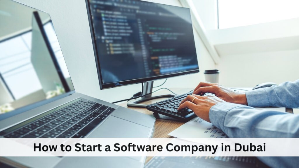 How to Start a Software Company in Dubai - Explore Dubai
